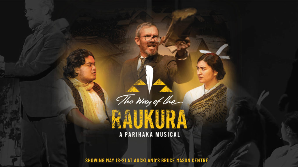 The Way of the Raukura – A Parihaka Musical | Baptist New Zealand
