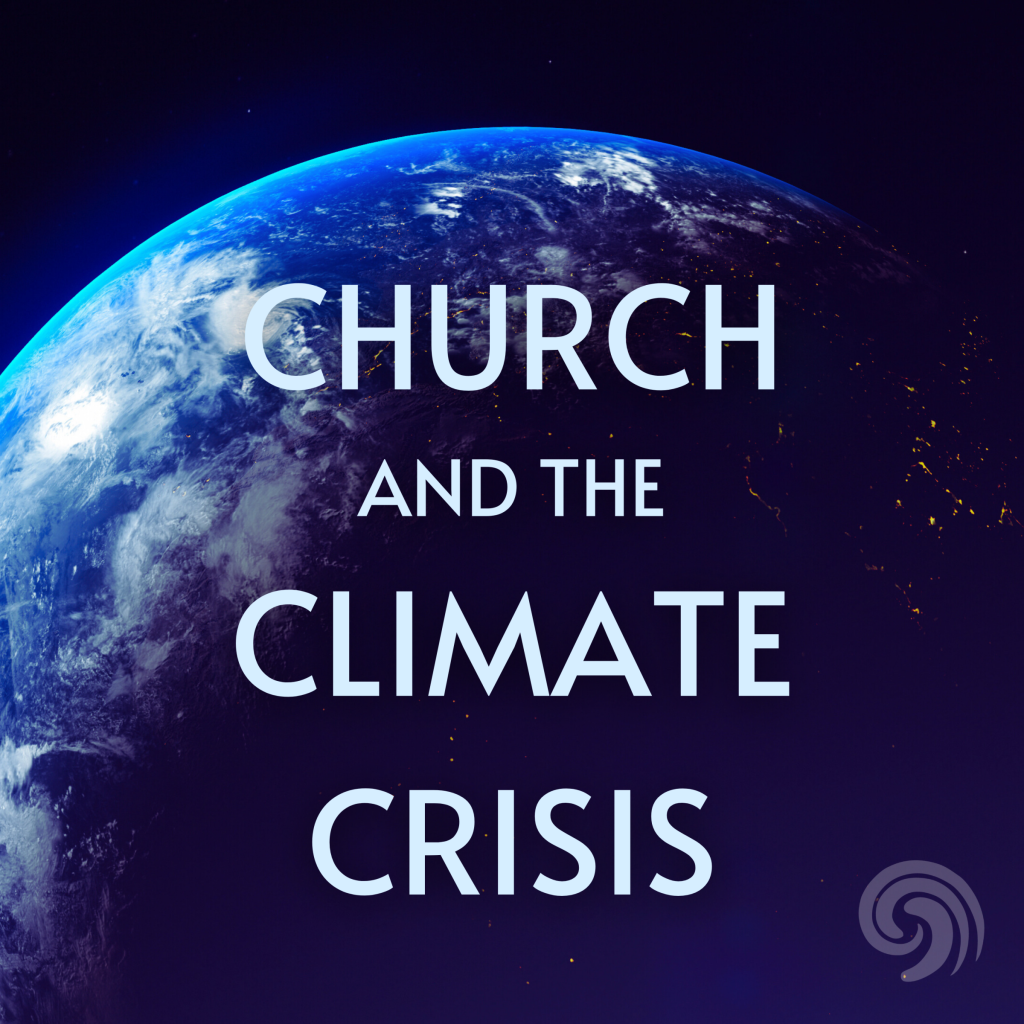 Church and the Climate Crisis | Baptist New Zealand